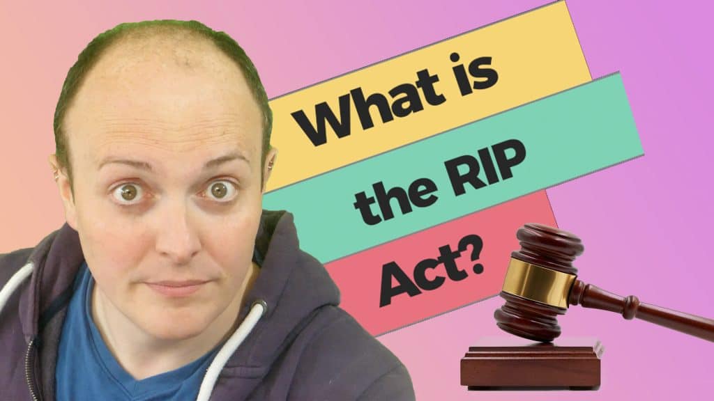 What is the RIP Act, and Why should you care? - Craig 'n' Dave